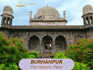 Burhanpur The Historical Place - BurhanpurDiary